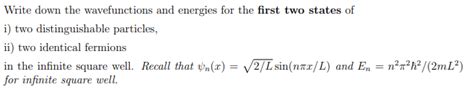 Solved Write Down The Wavefunctions And Energies For The