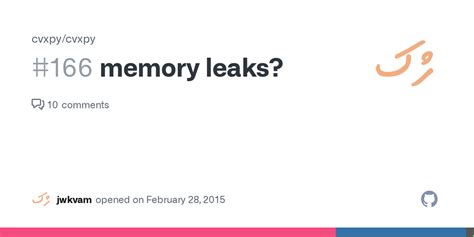Memory Leaks · Issue 166 · Cvxpycvxpy · Github