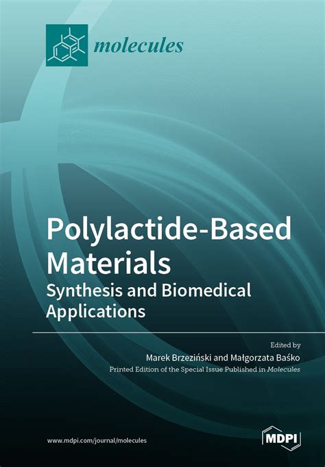 Polylactide Based Materials Synthesis And Biomedical Applications Mdpi Books