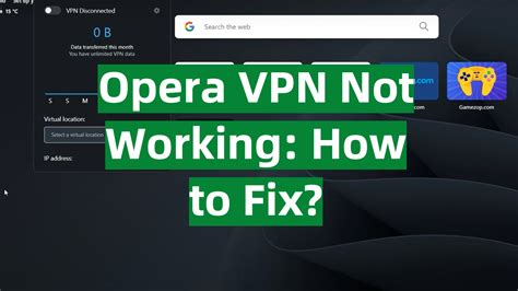 Opera VPN Not Working How To Fix VPNProfy Opera VPN Not Working How To Fix VPNProfy