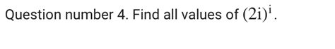 Solved Question Number 4 Find All Values Of 21 Chegg Com
