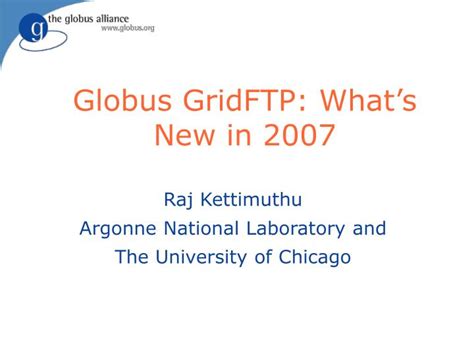 Ppt Globus Gridftp Whatâ€™s New In 2007 Powerpoint Presentation Id