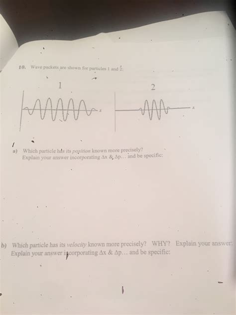 Solved Wave Packets Are Shown For Particles And Which Chegg