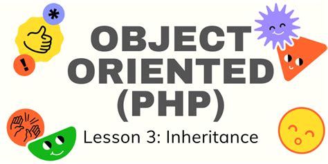 object oriented php lesson 3 inheritance dev community