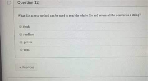Solved Question 12 What File Access Method Can Be Used To