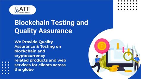 Exploring Blockchain Testing And Quality Assurance Sate Development