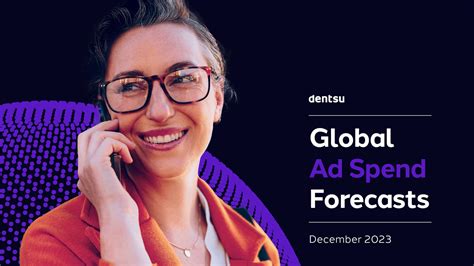 Dentsu Forecasts 2024 Global Ad Spend To Grow Lbbonline