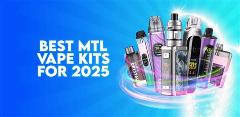 The Best Mtl Vape Kits For 2025 Vappo