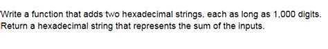 Solved Write A Function That Adds Two Hexadecimal Strings