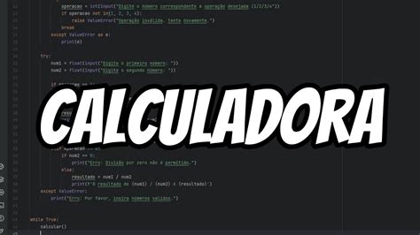 Como Fazer Uma Calculadora Básica Em Python Passo A Passo Youtube