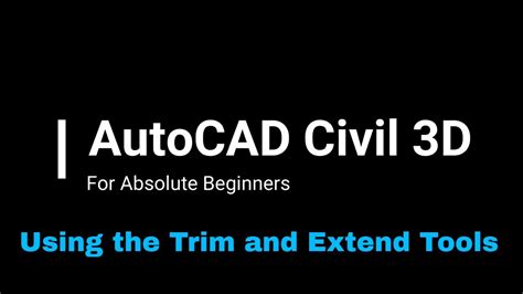 Autocad Civil 3d Using The Trim And Extend Tools To Modify Your Cad