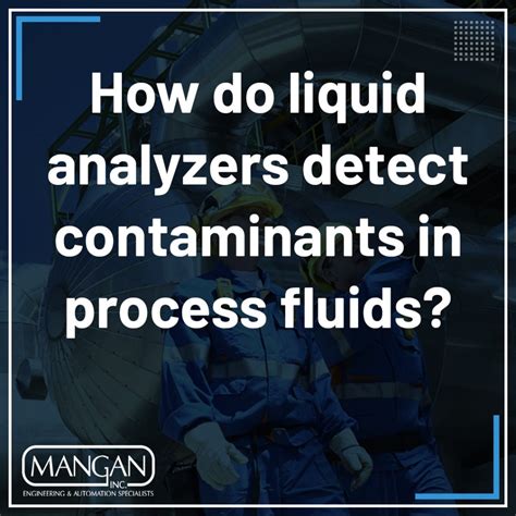 How Do Liquid Analyzers Detect Contaminants In Process Fluids Mangan Analyzer Engineering