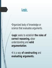 Symbolic Logic Chpt Intro To Logic Logic Organized Body Of Knowledge Or Science That