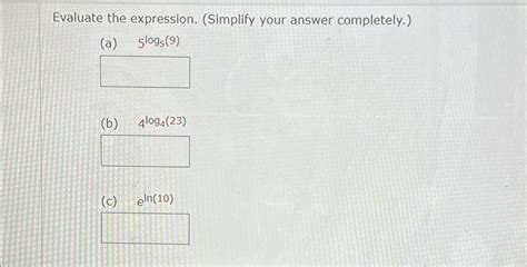 solved evaluate the expression simplify your answer