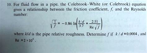 Solved Please Use Matlab To Solve The Following Problem 10 For Fluid Flow In A Pipe The