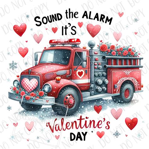 Sound The Alarm Its Valentines Day Png Fire Truck Sublimation
