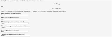 Solved 1 Point The Price Demand And Cost Functions For The