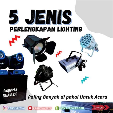 5 Jenis Perlengkapan Lighting Yang Paling Banyak Di Pakai Untuk Acara
