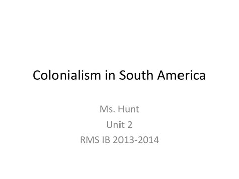 Colonialism In South America