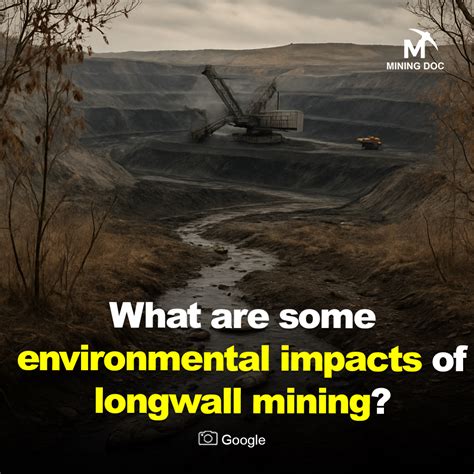 What Are Some Environmental Impacts Of Longwall Mining Mining Doc