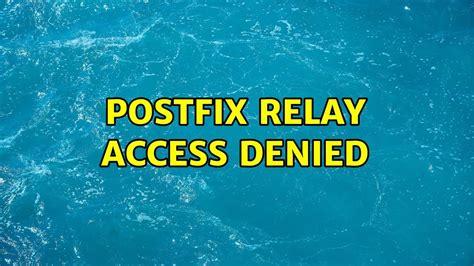 Postfix Relay Access Denied 2 Solutions YouTube