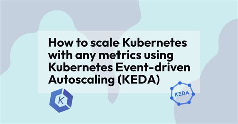 how to scale kubernetes with any metrics using kubernetes event driven