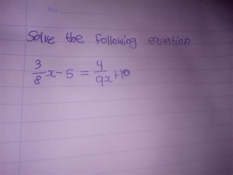 No Solve The Following Equation 38 X 5 49 X StudyX