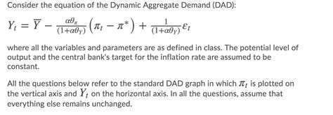 Solved Consider the equation of the Dynamic Aggregate Demand | Chegg.com