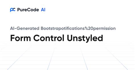 Build Great Bootstrapotifications20permission Form Control Unstyled