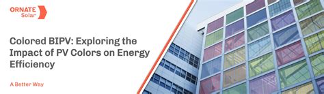 Colored Bipv Exploring The Impact Of Pv Colors