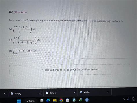 Solved Determine If The Following Integrals Are Convergent Chegg