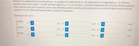 solved particle 1 is subjected to an acceleration a kv
