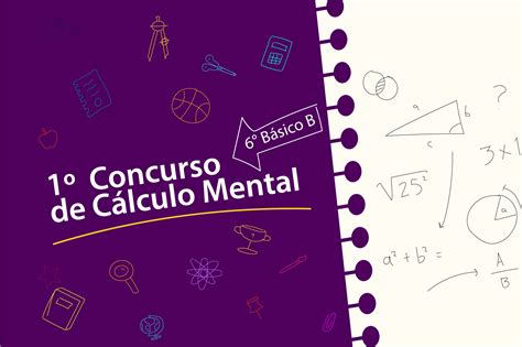 1° Concurso Del Cálculo Mental De 6° Básico B Complejo Educacional