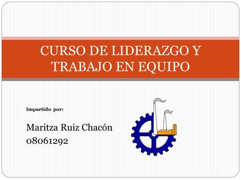 Ppt Curso De Liderazgo Y Trabajo En Equipo Powerpoint Presentation