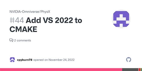 Add Vs 2022 To Cmake · Issue 44 · Nvidia Omniversephysx · Github