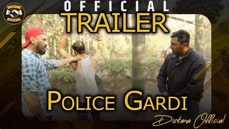 Police Gardi Official Trailer 2024 Dostana Official YouTube