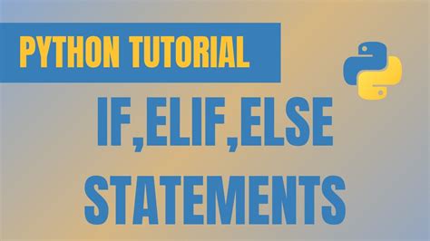 Conditional Statements In Python For Beginner If Elif And Else Statements Youtube