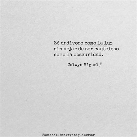 Colwyn Miguel on Instagram Sé dadivoso como la luz sin dejar de