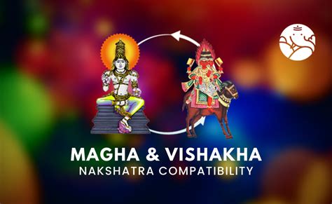 Magha And Vishakha Nakshatra Compatibility