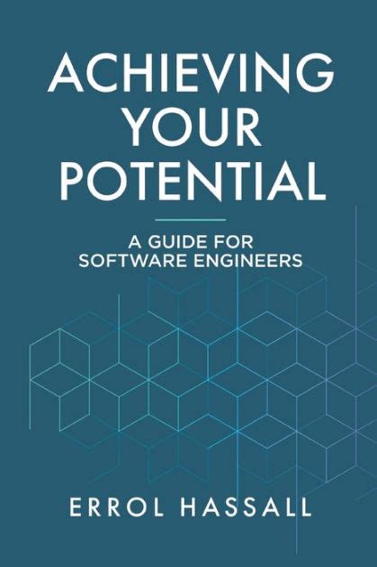 Achieving Your Potential A Guide For Software Engineers By Errol Hassall Paperback Barnes