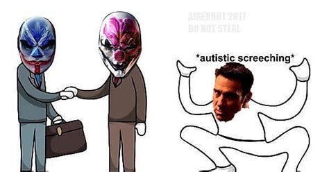 My Payday 2 Memes Rpaydaytheheist