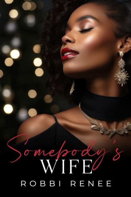 Somebodys Wife By Robbi Renee Paperback Barnes And Noble®