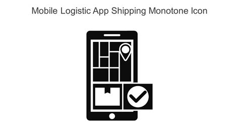 Mobile Logistic App Shipping Monotone Icon In Powerpoint Pptx Png And