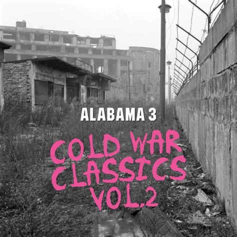 Alabama 3 Cold War Classics Vol 2 Released 27th October 2023