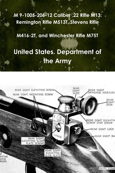 Tm 9 1005 206 12 Caliber 22 Rifle M13 Remington Rifle M513t Stevens