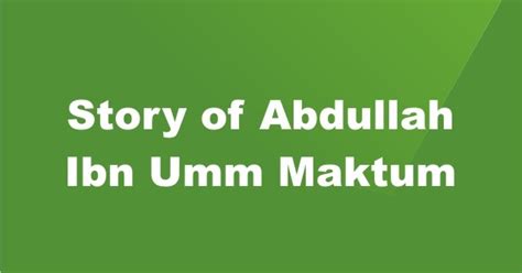 Story Of Abdullah Ibn Umm Maktum Muslim Howto Islamic Blog Islam