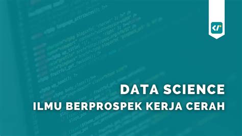 Berkenalan Dengan Data Science Dan Prospeknya Yang Cerah