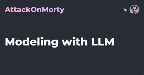 Modeling With Llm