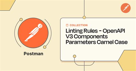linting rules openapi v3 components parameters camel case postman