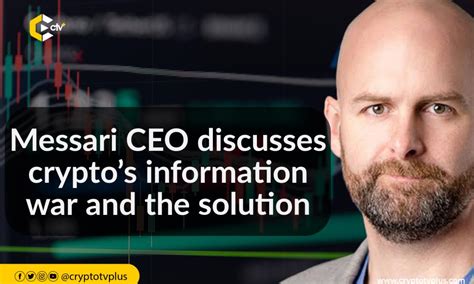 messari ceo on crypto news and regulatory challenges cryptotvplus
